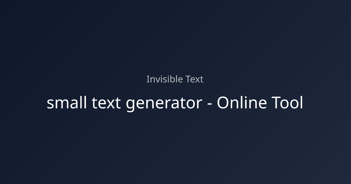 Small Text Generator - Generate Tiny Superscript & Subscript Text